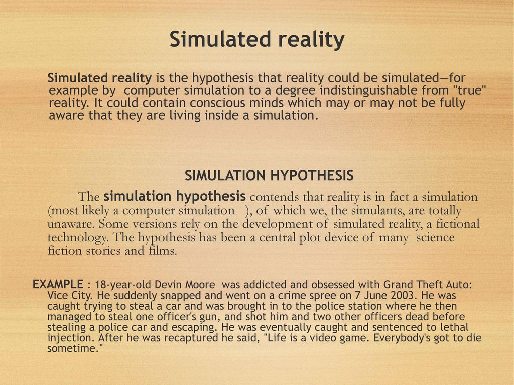 The Simulation hypothesis